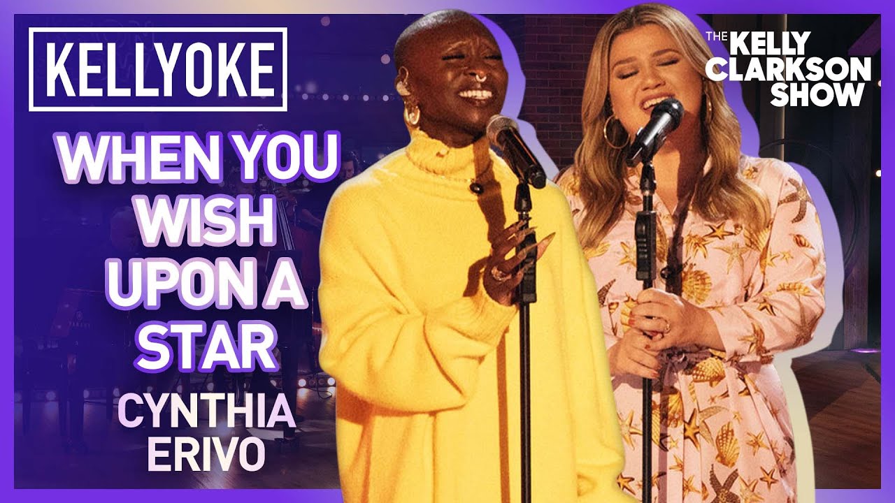 Kelly Clarkson & Cynthia Erivo Duet 'When You Wish Upon A Star ...