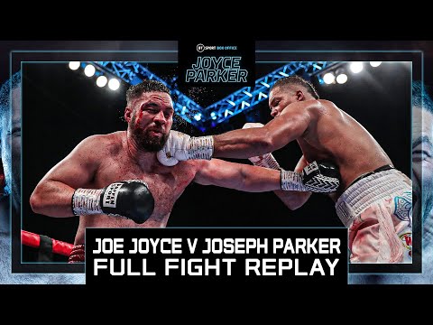 Two heavyweights go to WAR! | Joe Joyce v Joseph Parker | Full Fight ...