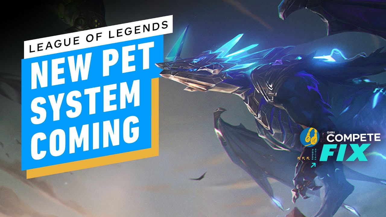 League of Legends Introduces New Pets System - IGN Compete Fix - The ...