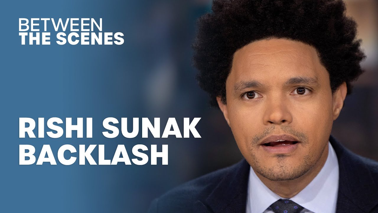 Unpacking the Backlash to Rishi Sunak - Between The Scenes | The Daily ...