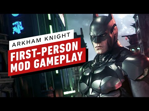 Batman: Arkham Knight - First Person Mod Gameplay - The Global Herald