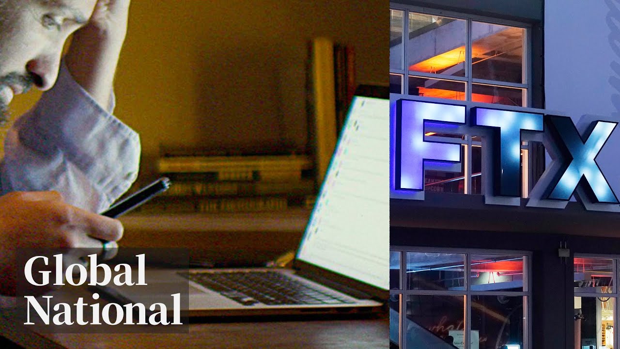 Global National: Nov. 17, 2022 | FTX crypto exchange collapses hard and ...