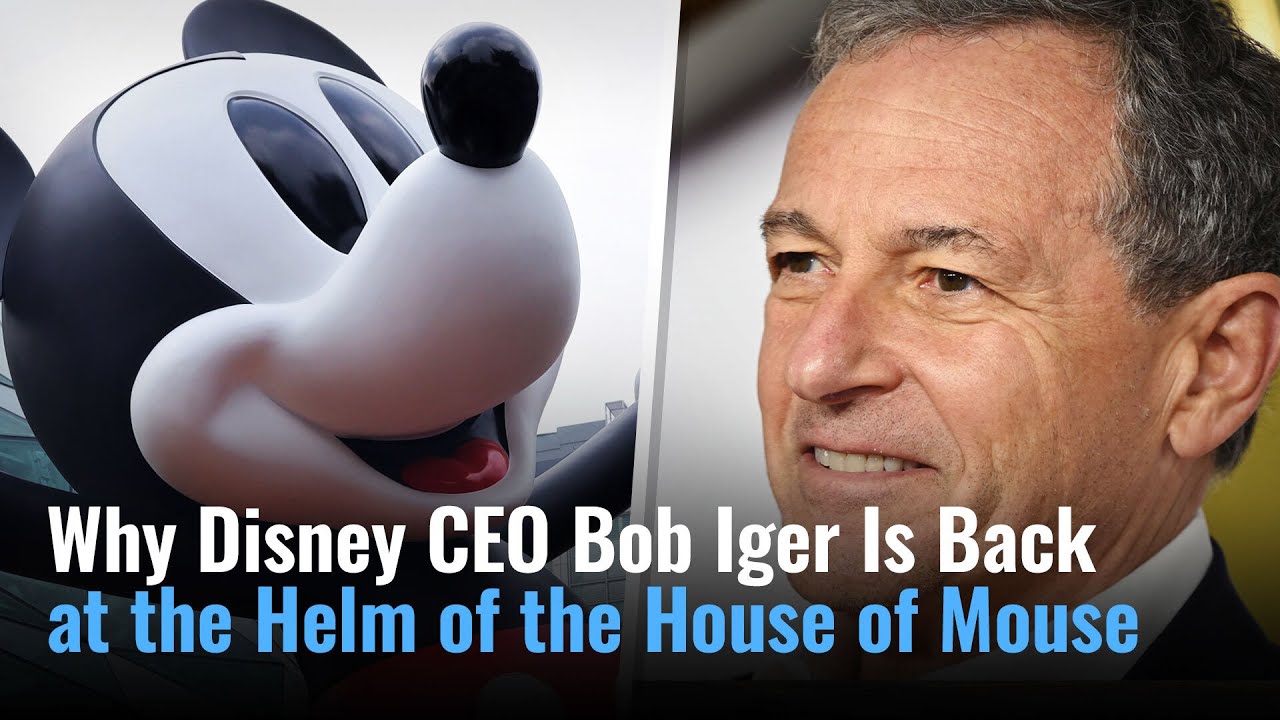 Why Disney CEO Bob Iger Is Back at the Helm of the House of Mouse - The ...