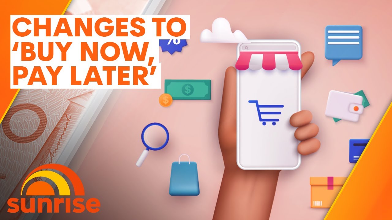 Big changes ahead for 'buy now, pay later' products | Sunrise - The ...