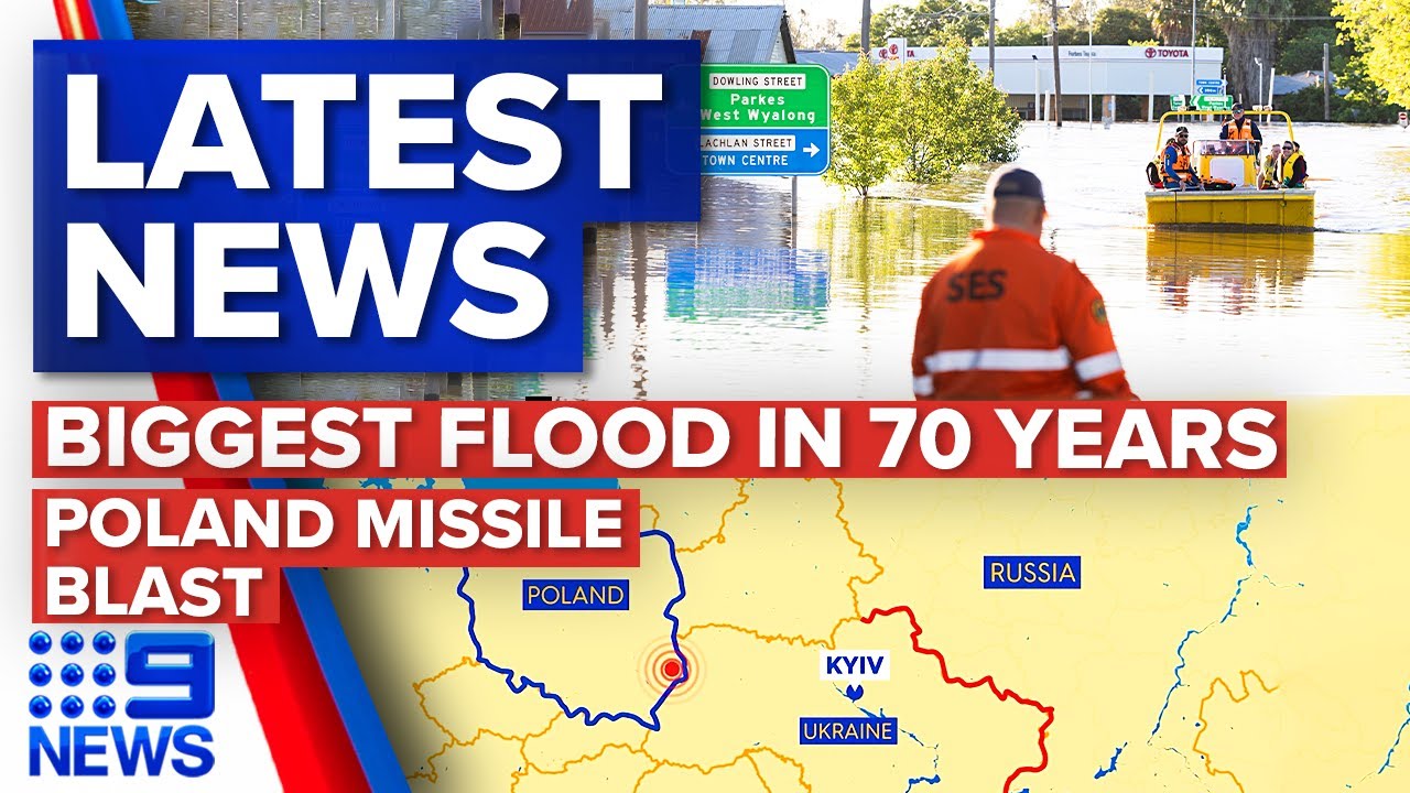 Forbes’ biggest flood in 70 years, Poland missile blast latest | 9 News ...