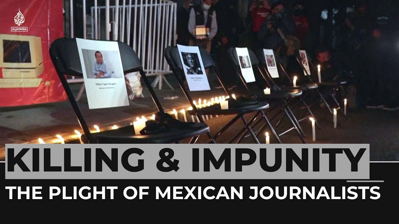 Killing and impunity: the plight of Mexican journalists - The Global Herald