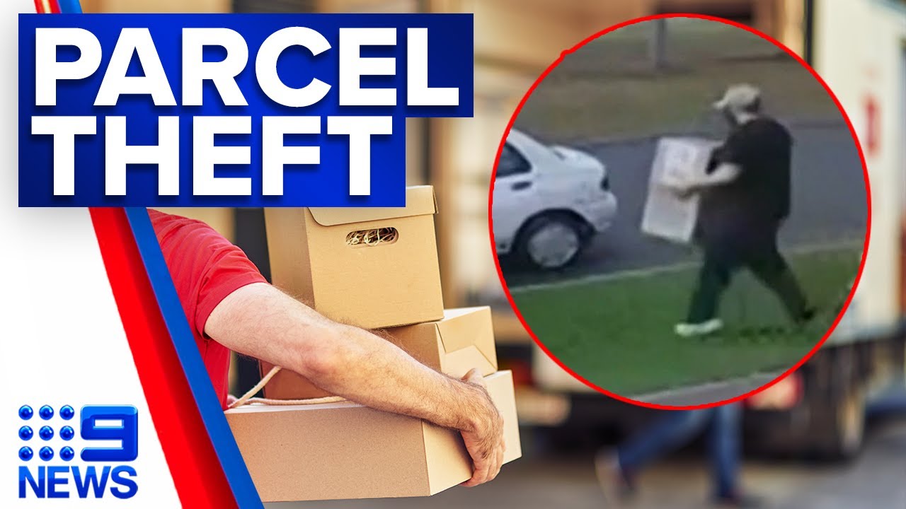 Parcel theft on the rise | 9 News Australia - The Global Herald