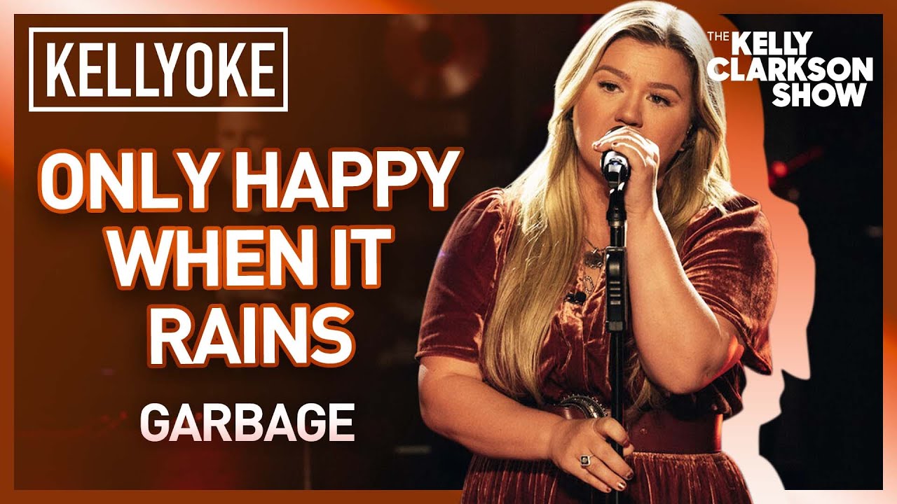 Kelly Clarkson Covers 'Only Happy When It Rains' By Garbage | Kellyoke ...