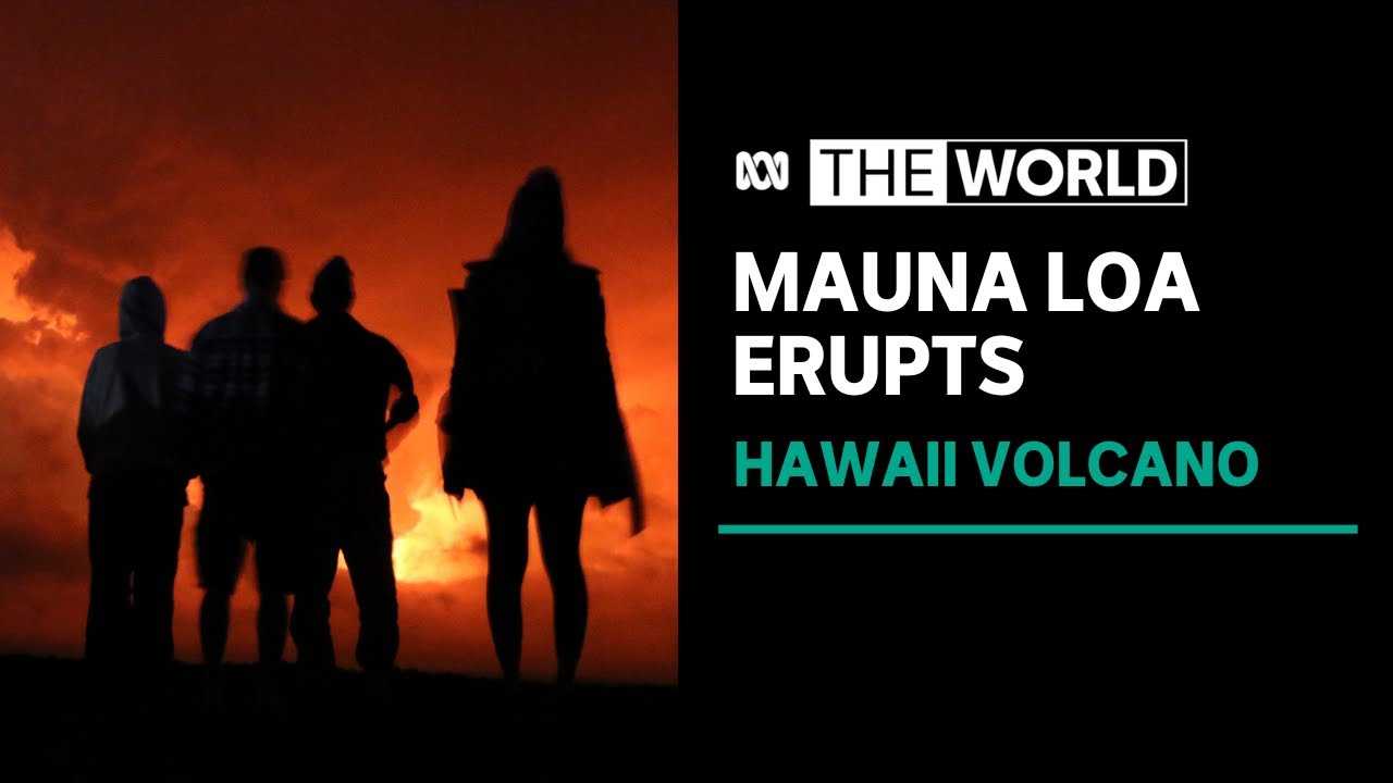 Mauna Loa: World's largest active volcano erupts | The World - The Global Herald