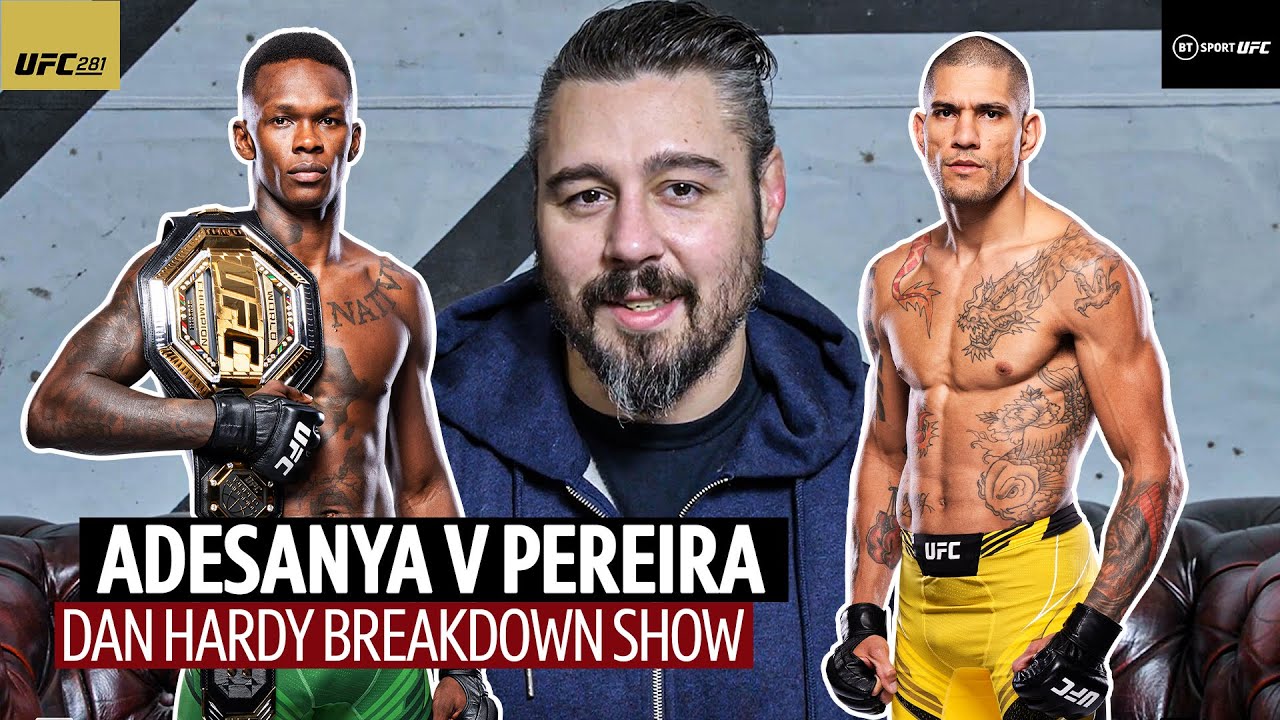 UFC 281: Israel Adesanya v Alex Pereira Tactical Breakdown | Dan Hardy ...