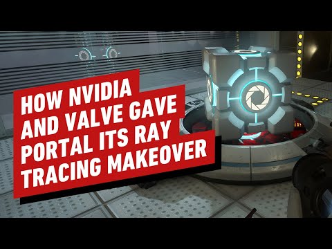 How Nvidia and Valve Gave Portal its Ray Tracing Makeover - The Global Herald