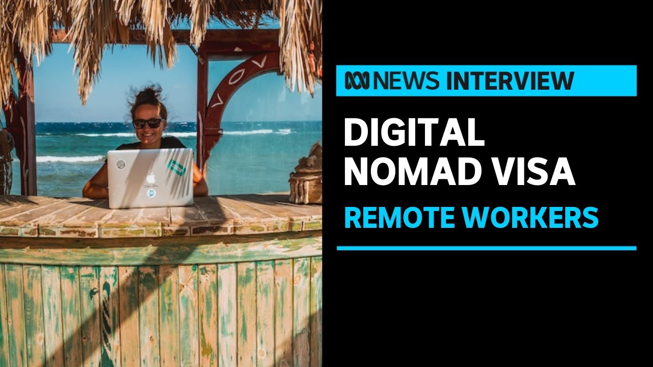 What is a digital nomad visa and who is eligible? | ABC News - The ...