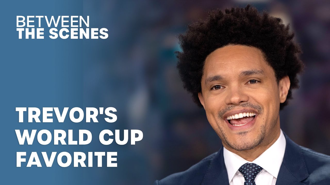 Who is Trevor Supporting in the World Cup? - Between The Scenes | The ...