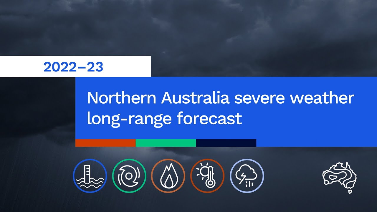 Australia Weather: Northern Australia Severe Weather long-range ...