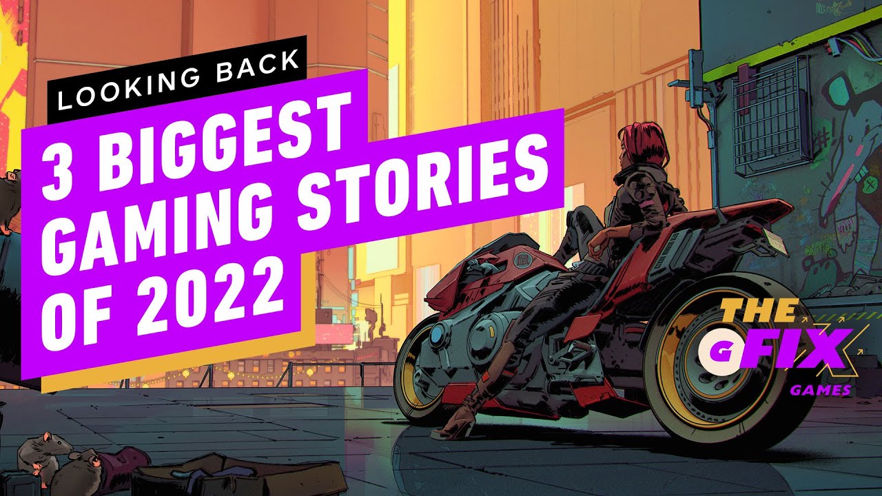 Looking Back: 3 Biggest News Stories of 2022 - IGN Daily Fix - The ...