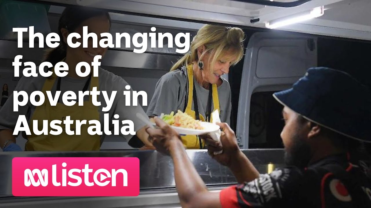 The changing face of poverty in Australia | ABC News Daily Podcast ...