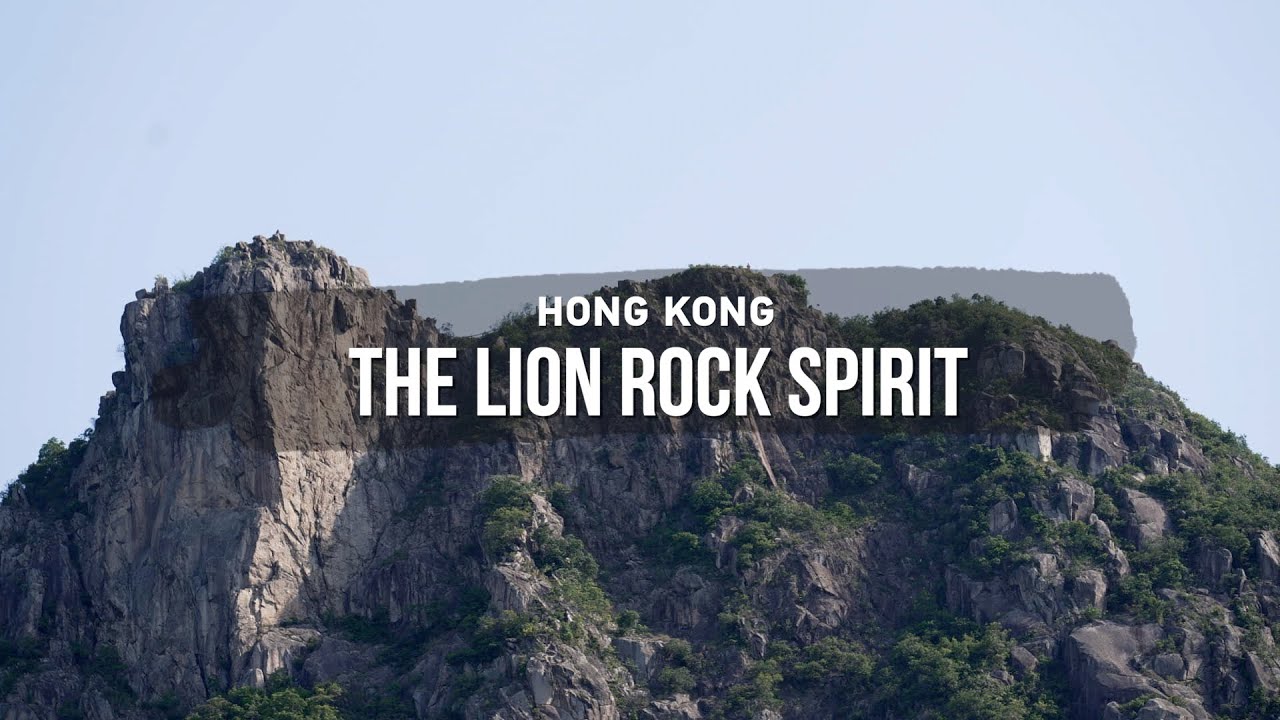 Hong Kong's 'Lion Rock Spirit' - The Global Herald