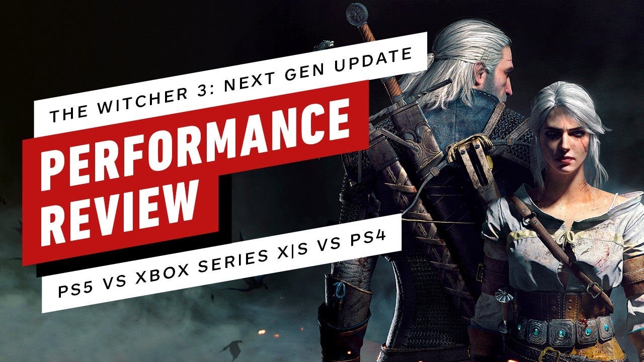 The Witcher 3: Next Gen Patch PS5 vs Xbox Series X|S vs PS4 Performance ...