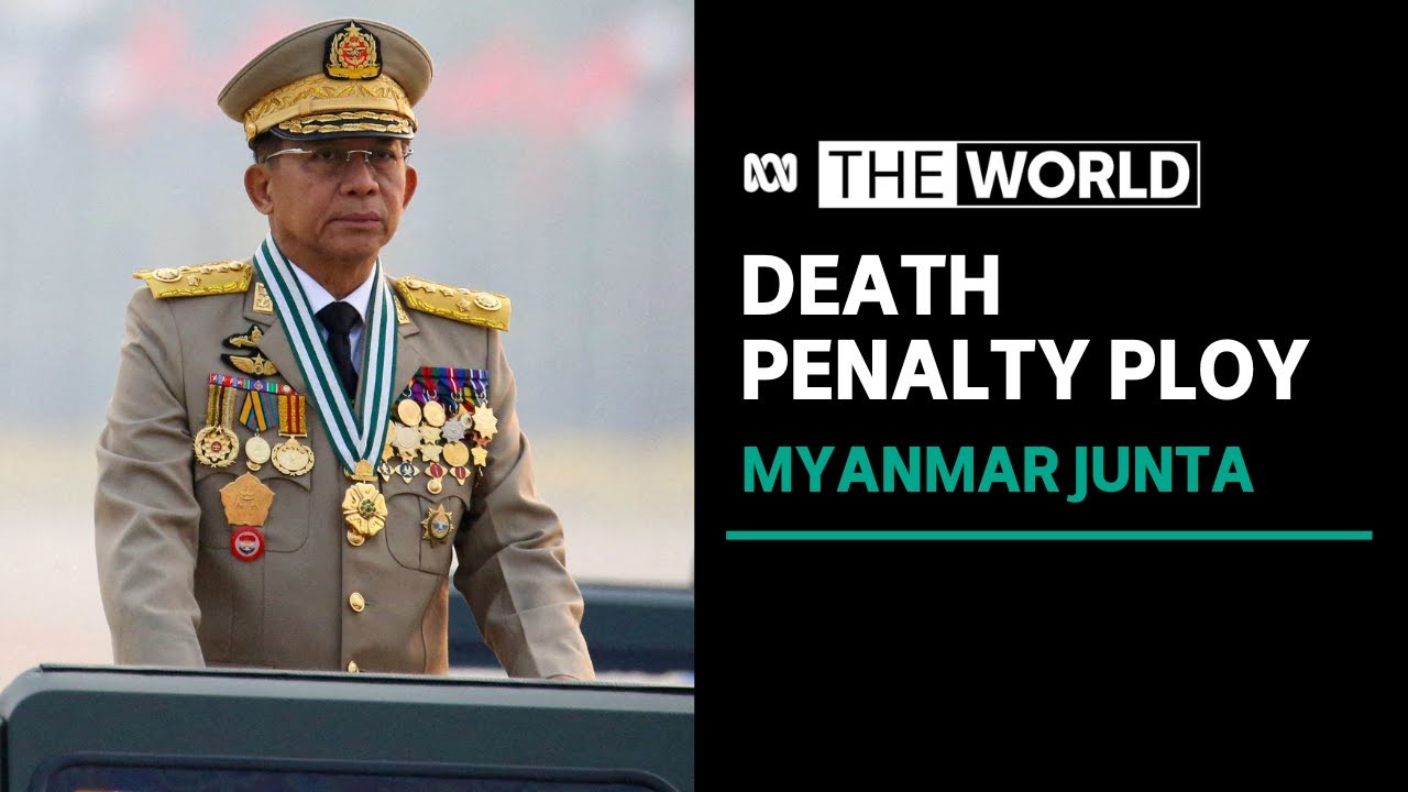 UN accuses Myanmar of using death penalty to crush dissent | The World ...