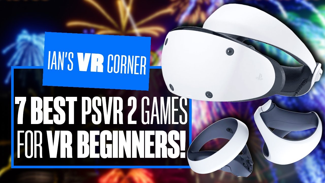 7 BEST PSVR 2 Launch Titles To Buy If You're A VR Beginner - PSVR 2 BEGINNERS GUIDE! - The ...