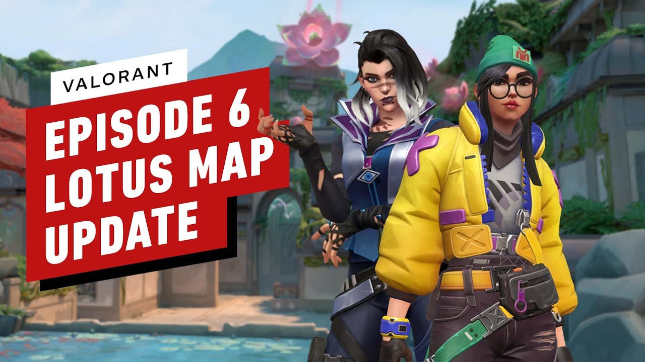 Valorant Episode 6: Act 1 - New Lotus Map and All Update Changes ...