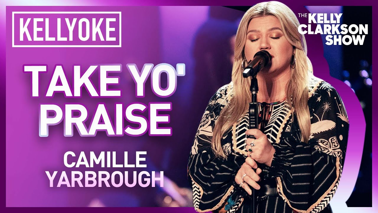 Kelly Clarkson Covers 'Take Yo' Praise' By Camille Yarbrough - The ...