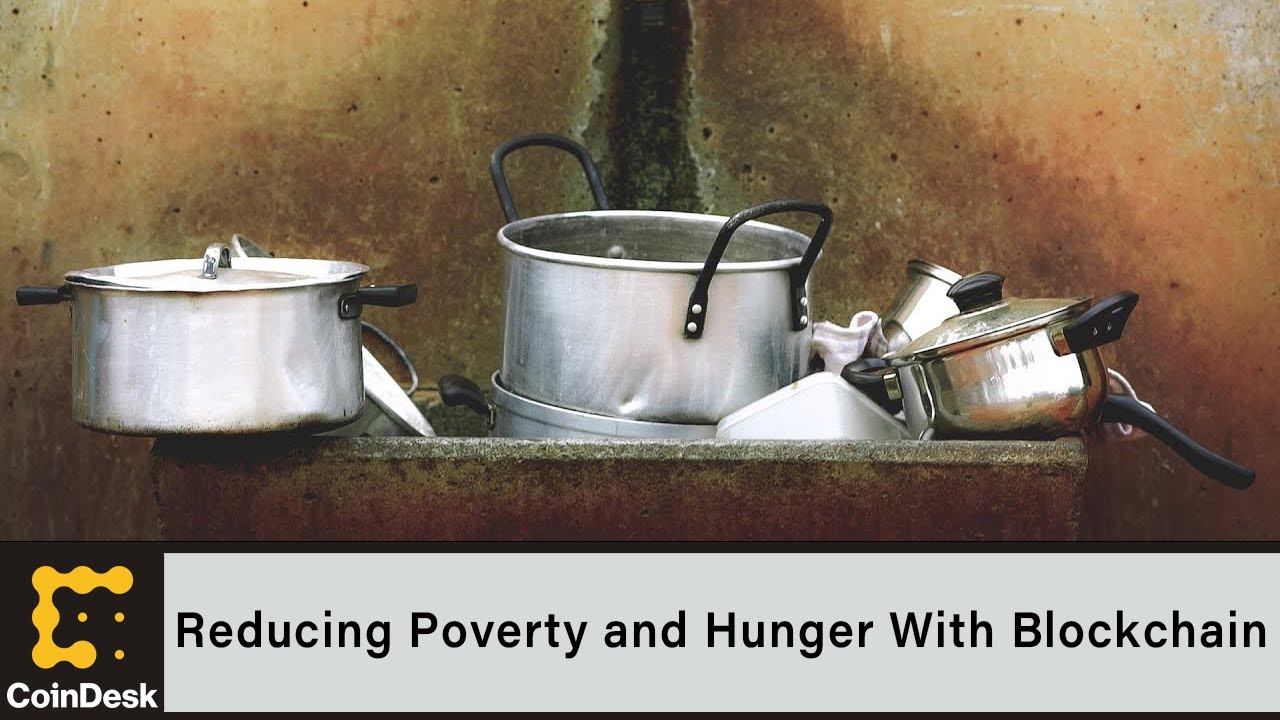 Reducing Poverty and Hunger With Blockchain - The Global Herald