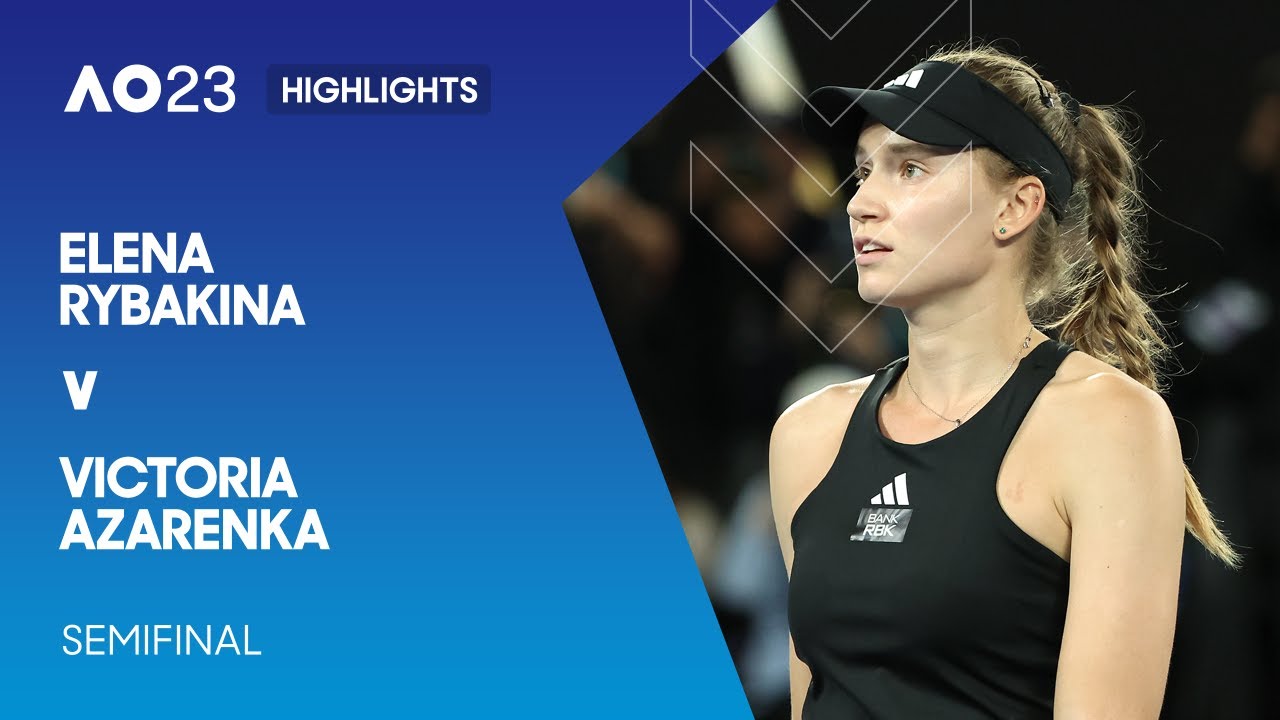 Elena Rybakina v Victoria Azarenka Highlights | Australian Open 2023 ...