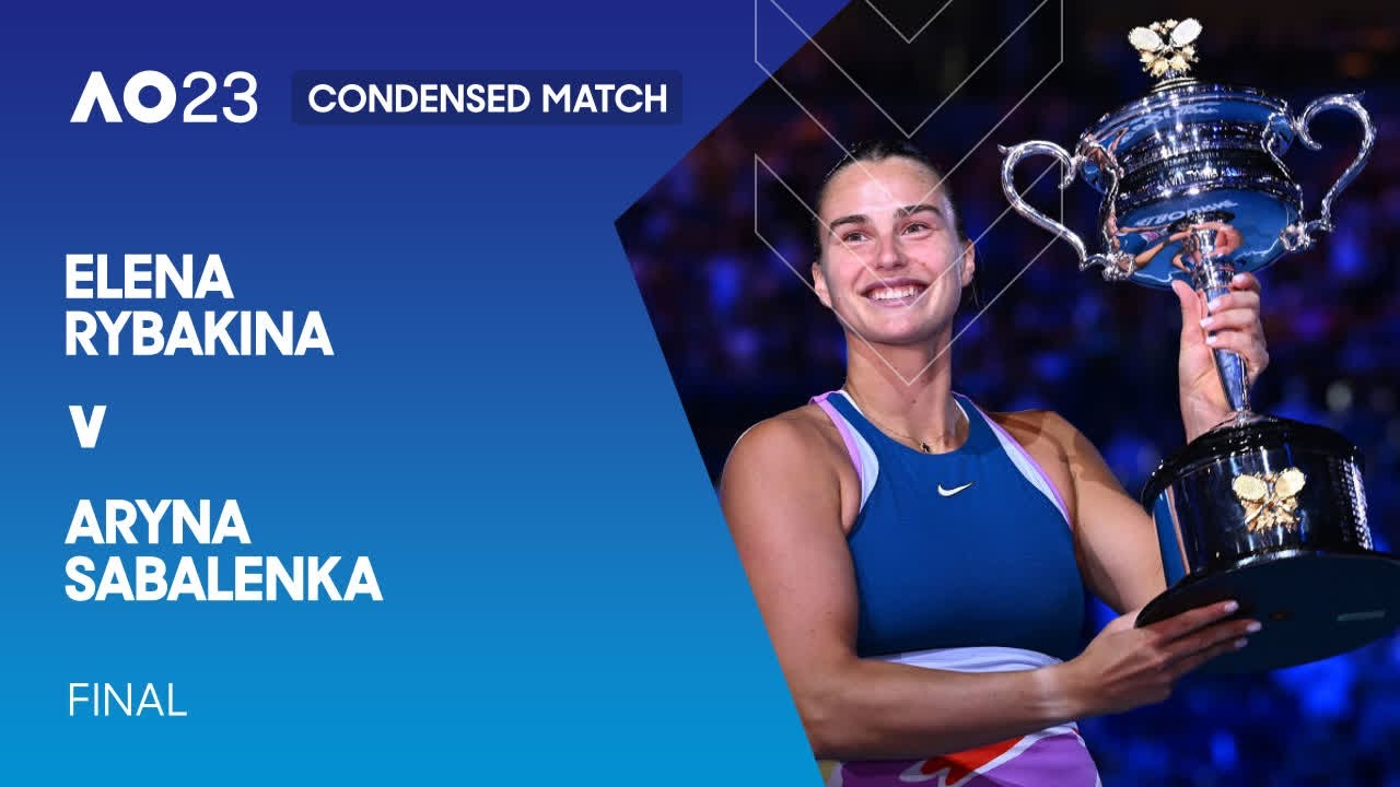 Elena Rybakina v Aryna Sabalenka Condensed Match | Australian Open 2023 Final - The Global Herald