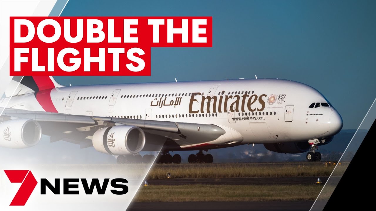 Emirates to double flights to Dubai | 7NEWS - The Global Herald