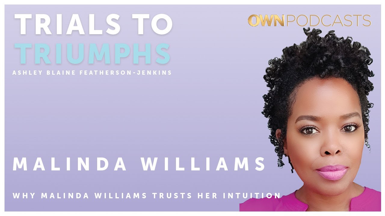 Trials To Triumphs S1 E7 'Why Malinda Williams Trusts Her Intuition ...