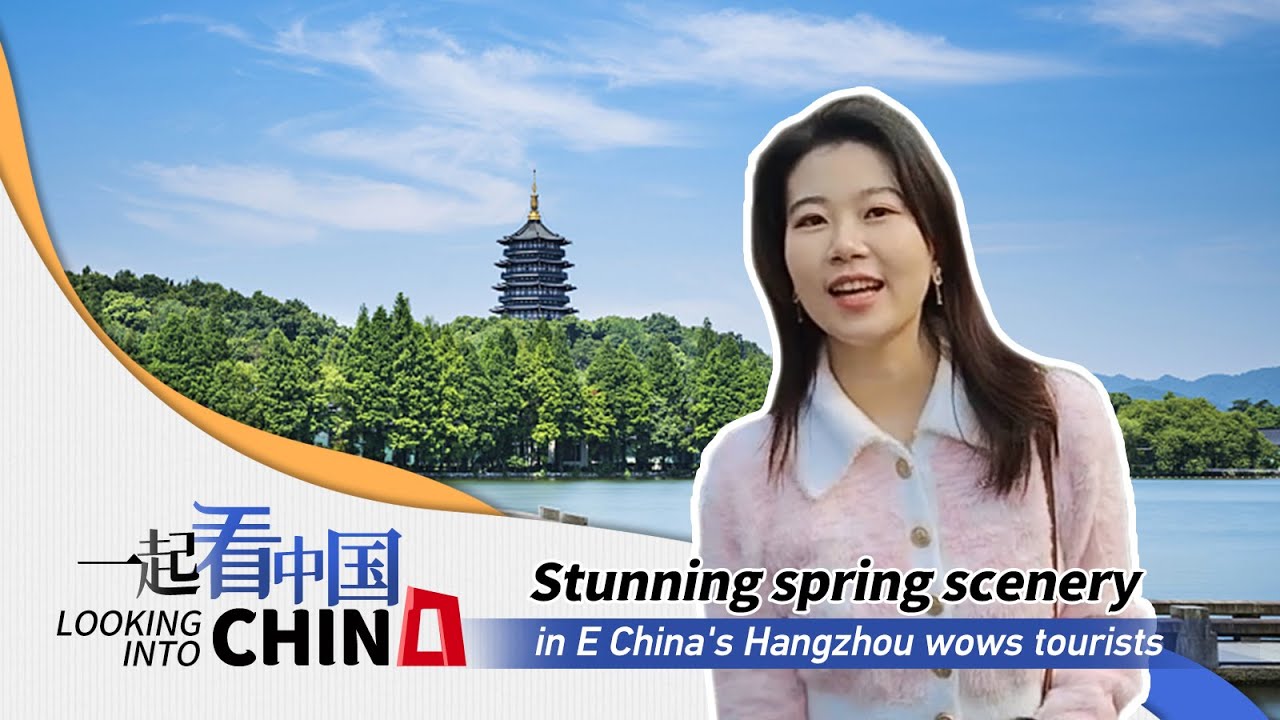 Looking into China: Stunning spring scenery in E China's Hangzhou wows ...