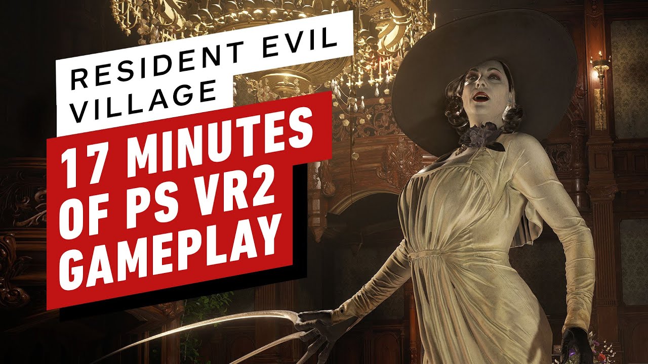 Resident Evil Village: 17 Minutes of PS VR2 Gameplay - The Global Herald