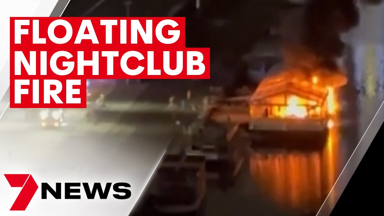 Investigation launched into Melbourne floating nightclub blaze | 7NEWS ...