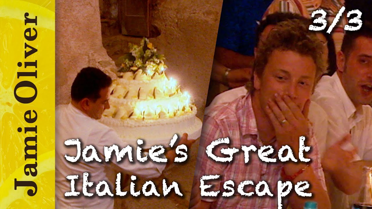 Jamie turns 30 | Jamie's Great Italian Escape | Part 3/3 - The Global ...