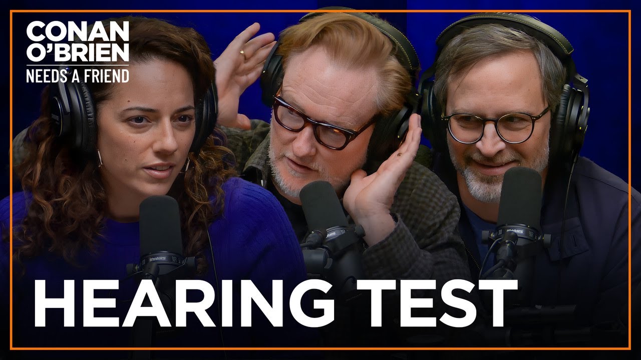 Conan, Sona, & Matt Take A Hearing Test | Conan O'Brien Needs A Friend ...