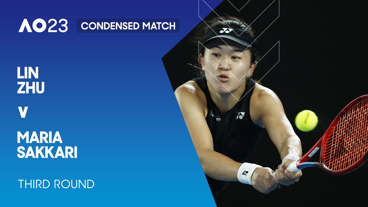 Lin Zhu v Maria Sakkari Condensed Match | Australian Open 2023 Third Round - The Global Herald