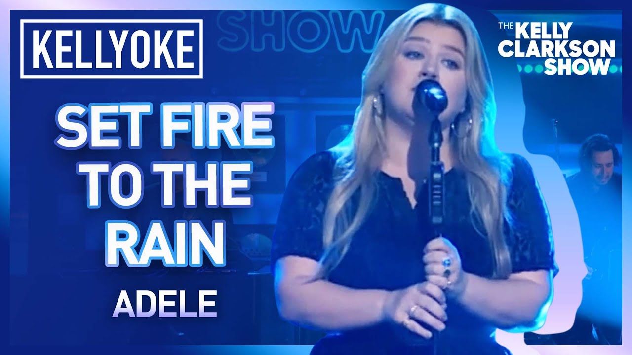 Kelly Clarkson Sings 'Set Fire To The Rain' By Adele | Kellyoke - The ...