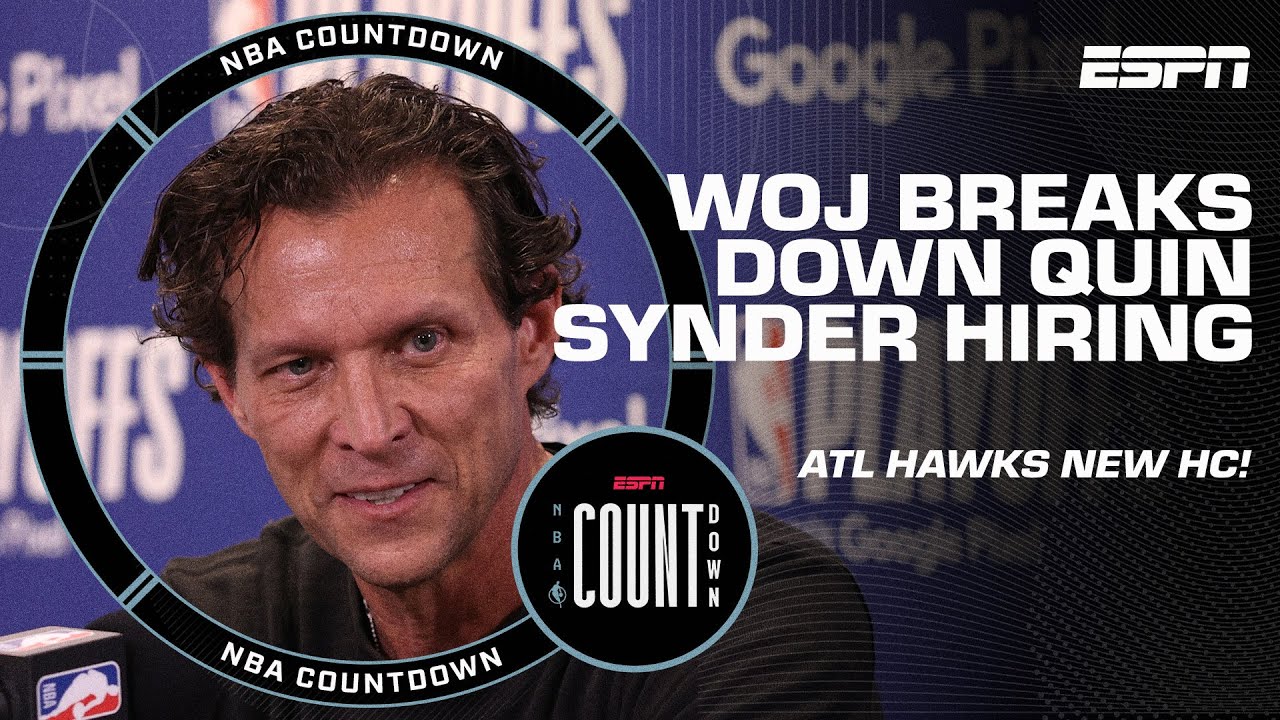 Woj on Why the Hawks are hiring Quin Snyder as head coach | NBA ...