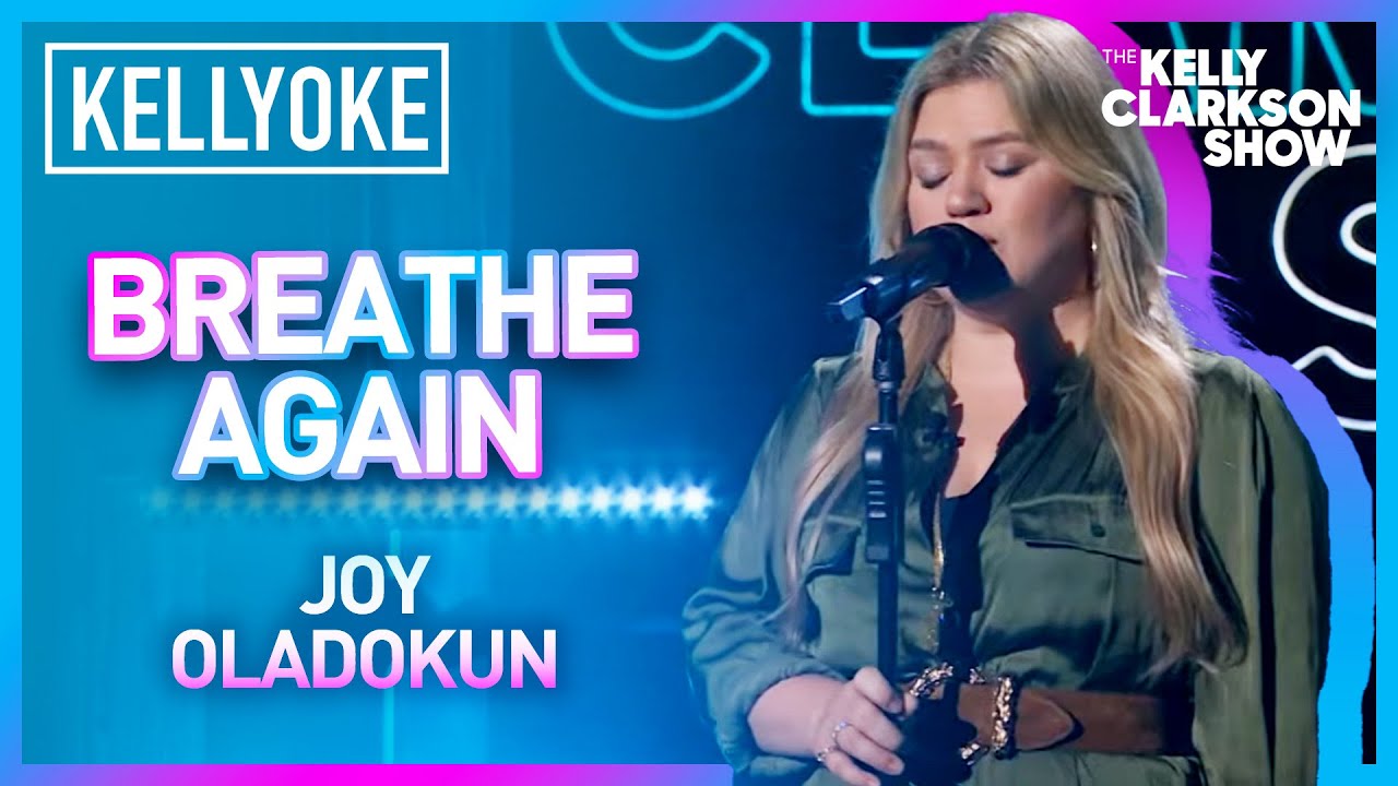 Kelly Clarkson Covers 'breathe again' By Joy Oladokun | Kellyoke - The Global Herald