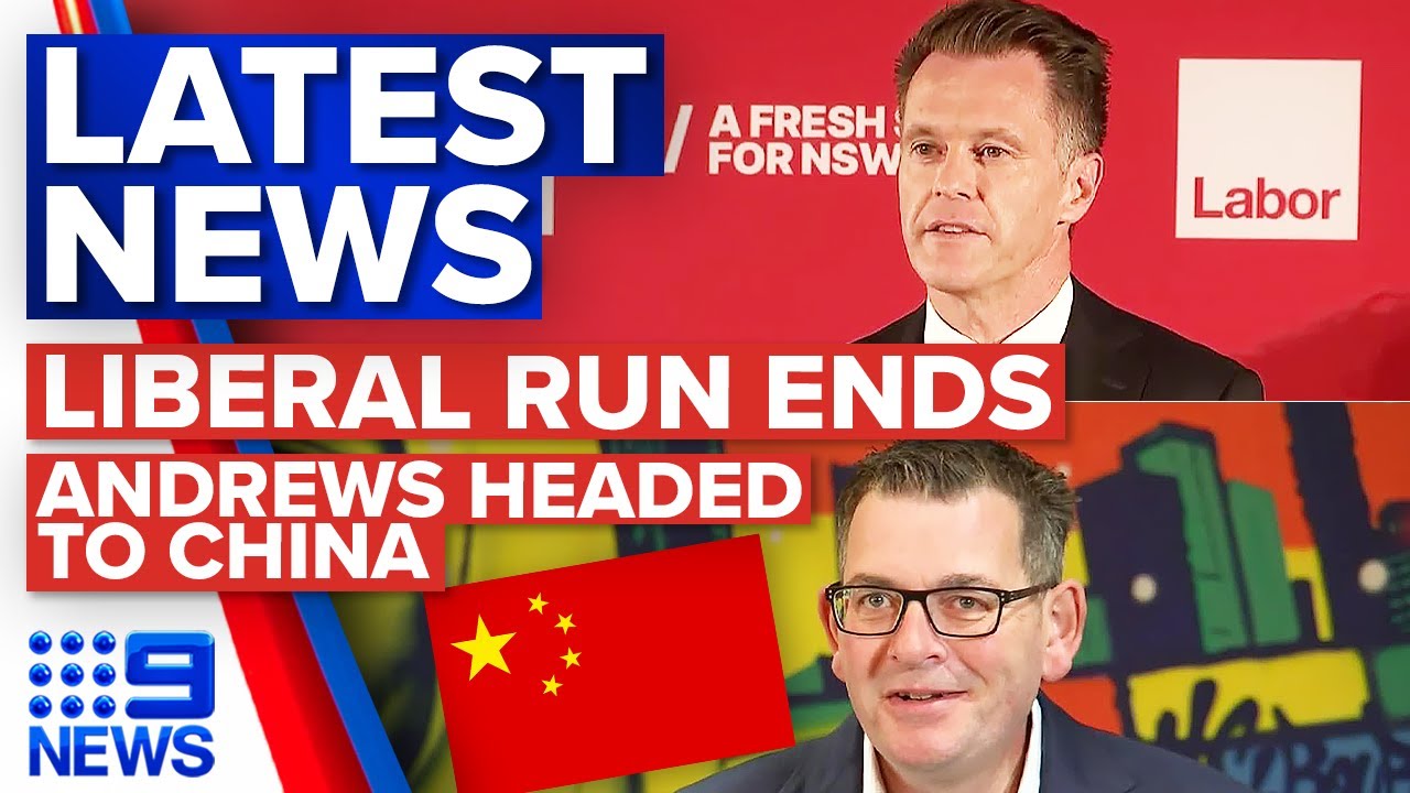 Chris Minns ends Liberal run, Victorian Premier to visit China | 9 News ...