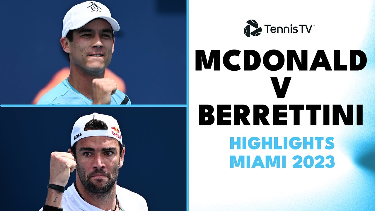 Mackenzie McDonald vs Matteo Berrettini Exciting Battle | Miami 2023 - The Global Herald