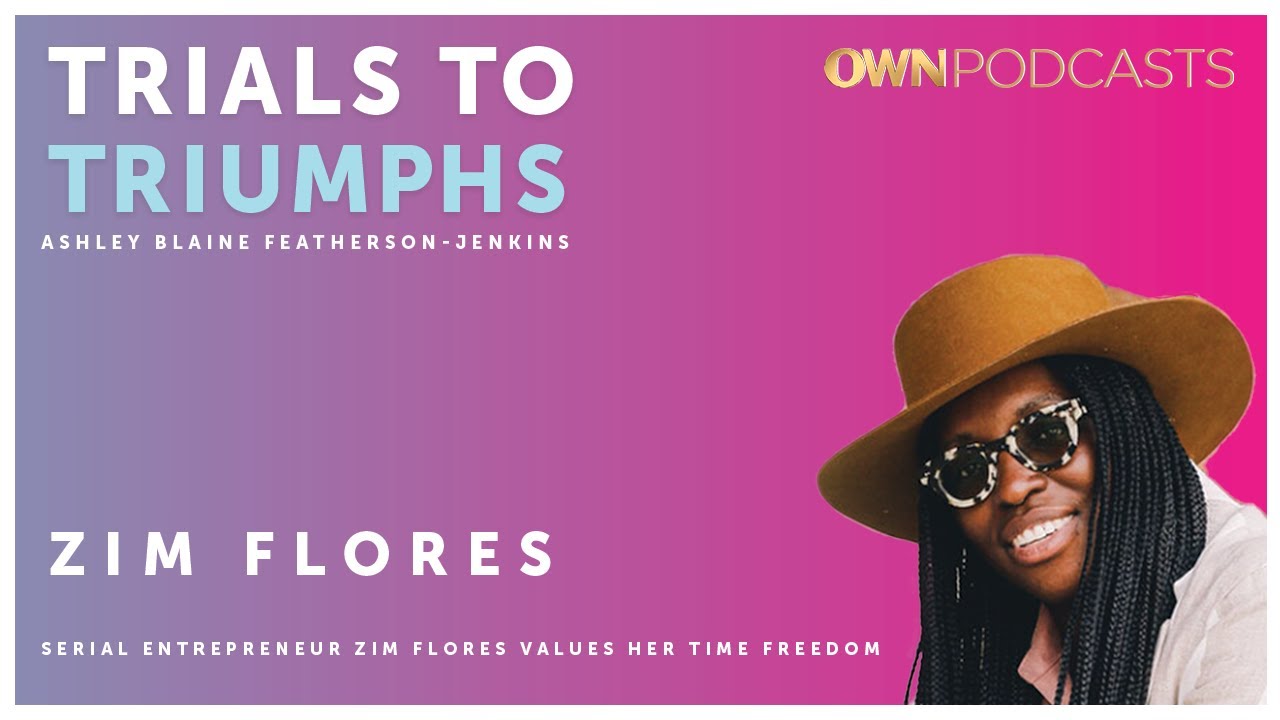 Zim Flores | Trials To Triumphs Podcast | OWN - The Global Herald