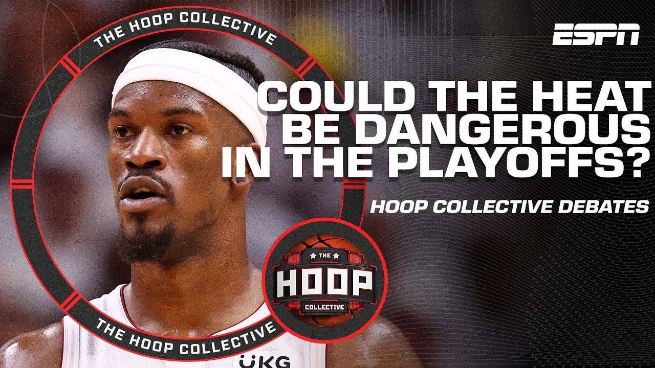 How dangerous could the Heat be in the playoffs? | The Hoop Collective ...
