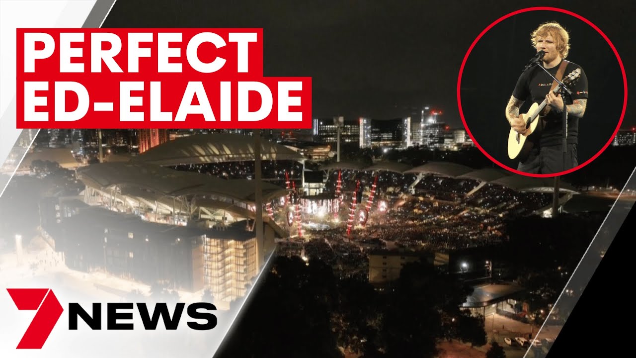 Ed Sheeran's acts of kindness as 60,000 fans pack Adelaide Oval | 7NEWS ...