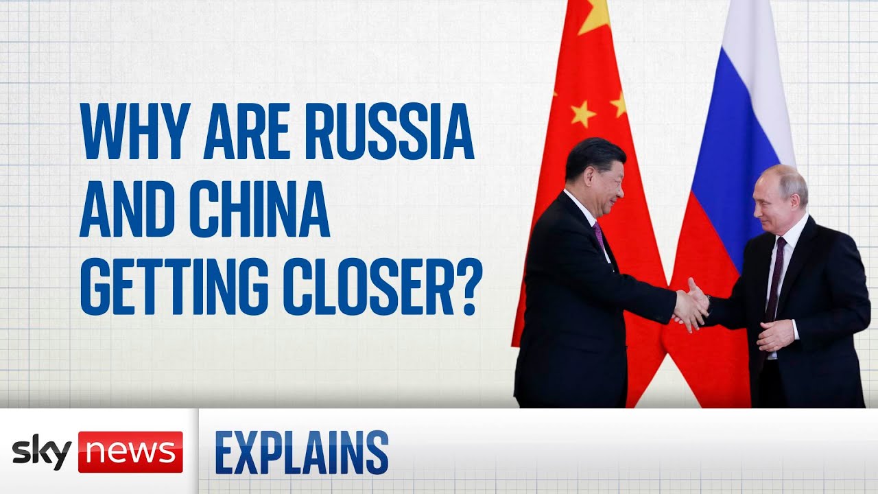 Why are Russia and China getting closer? - The Global Herald