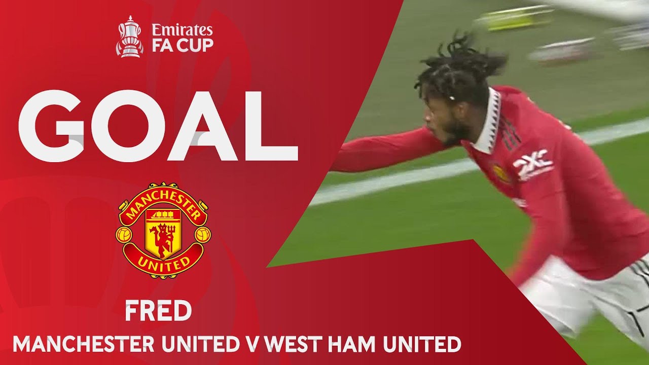 GOAL | Fred | Manchester United 3-1 West Ham United | Fifth Round ...