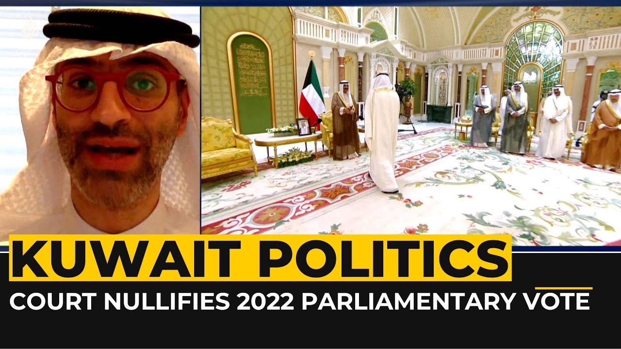 Kuwait court nullifies 2022 vote, reinstates previous parliament - The ...