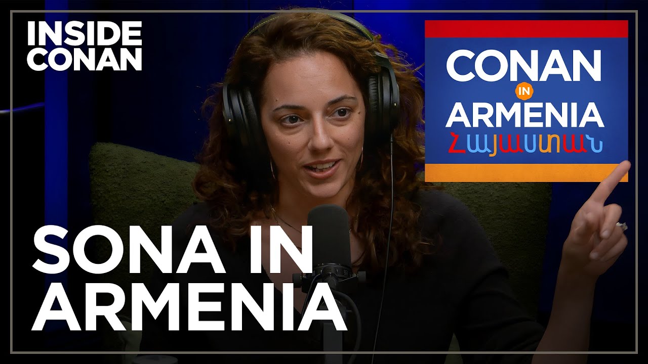 Sona Movsesian Revisits “Conan In Armenia” | Inside Conan - The Global ...