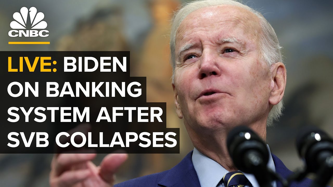 LIVE: Biden speaks on the U.S. banking system after SVB, Signature Bank ...